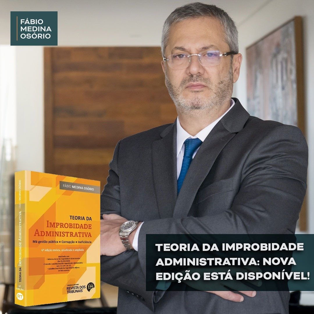 Teoria da Improbidade Administrativa, obra de Fábio Medina Osório: nova ...