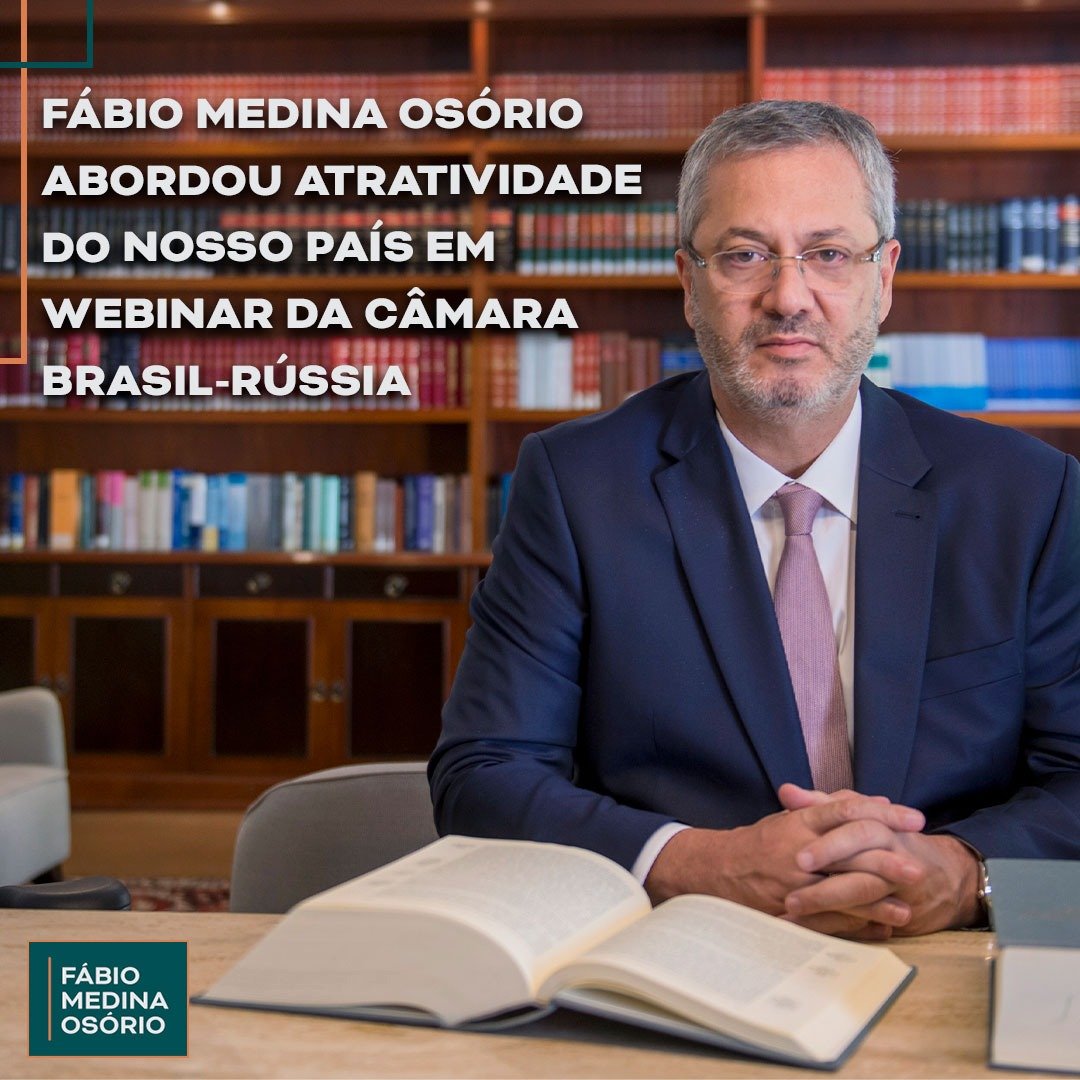 FÁBIO MEDINA OSÓRIO ABORDOU ATRATIVIDADE DO NOSSO PAÍS EM WEBINAR DA ...