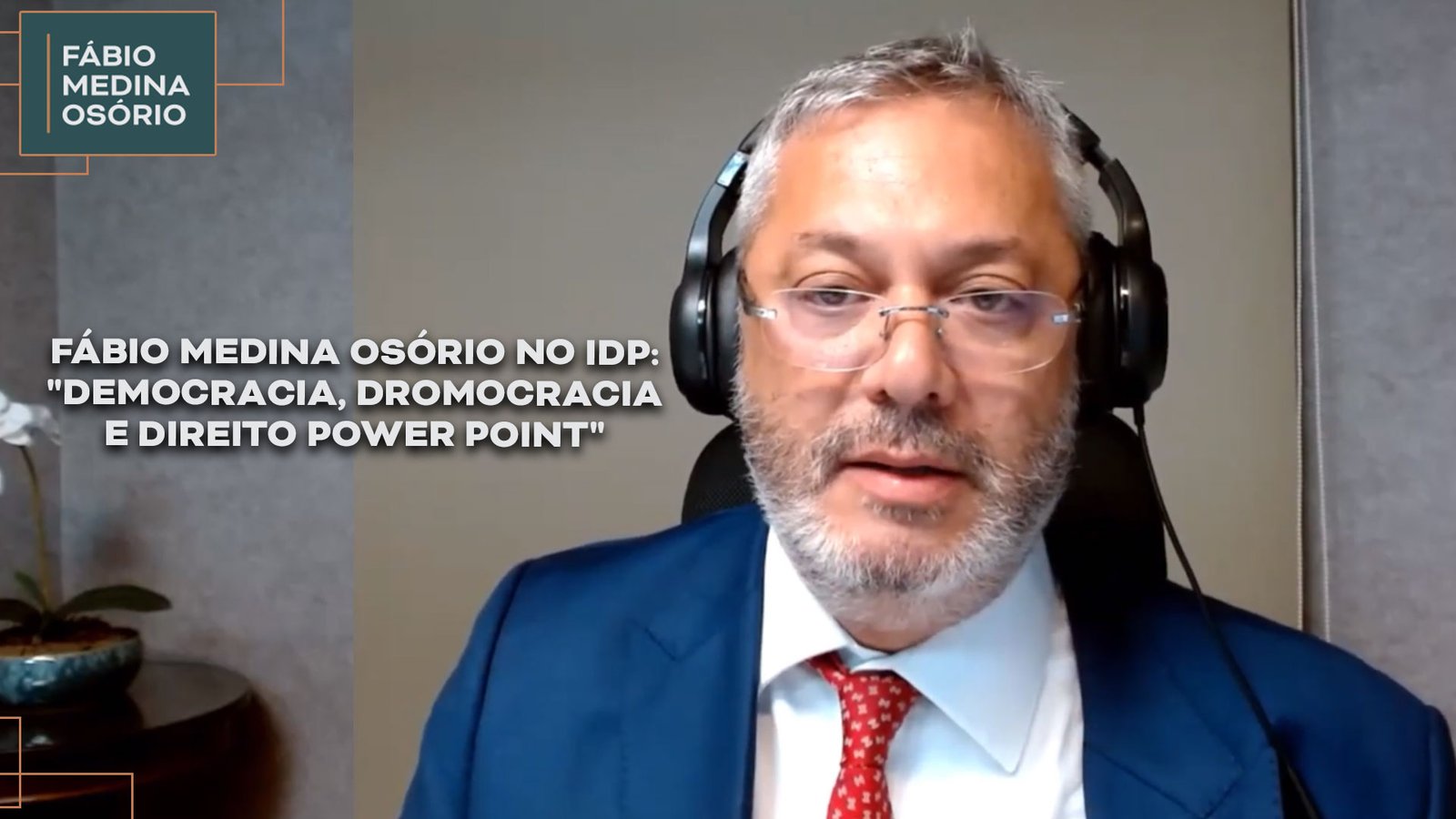 Fábio Medina Osório no IDP: "Democracia, dromocracia e direito power ...