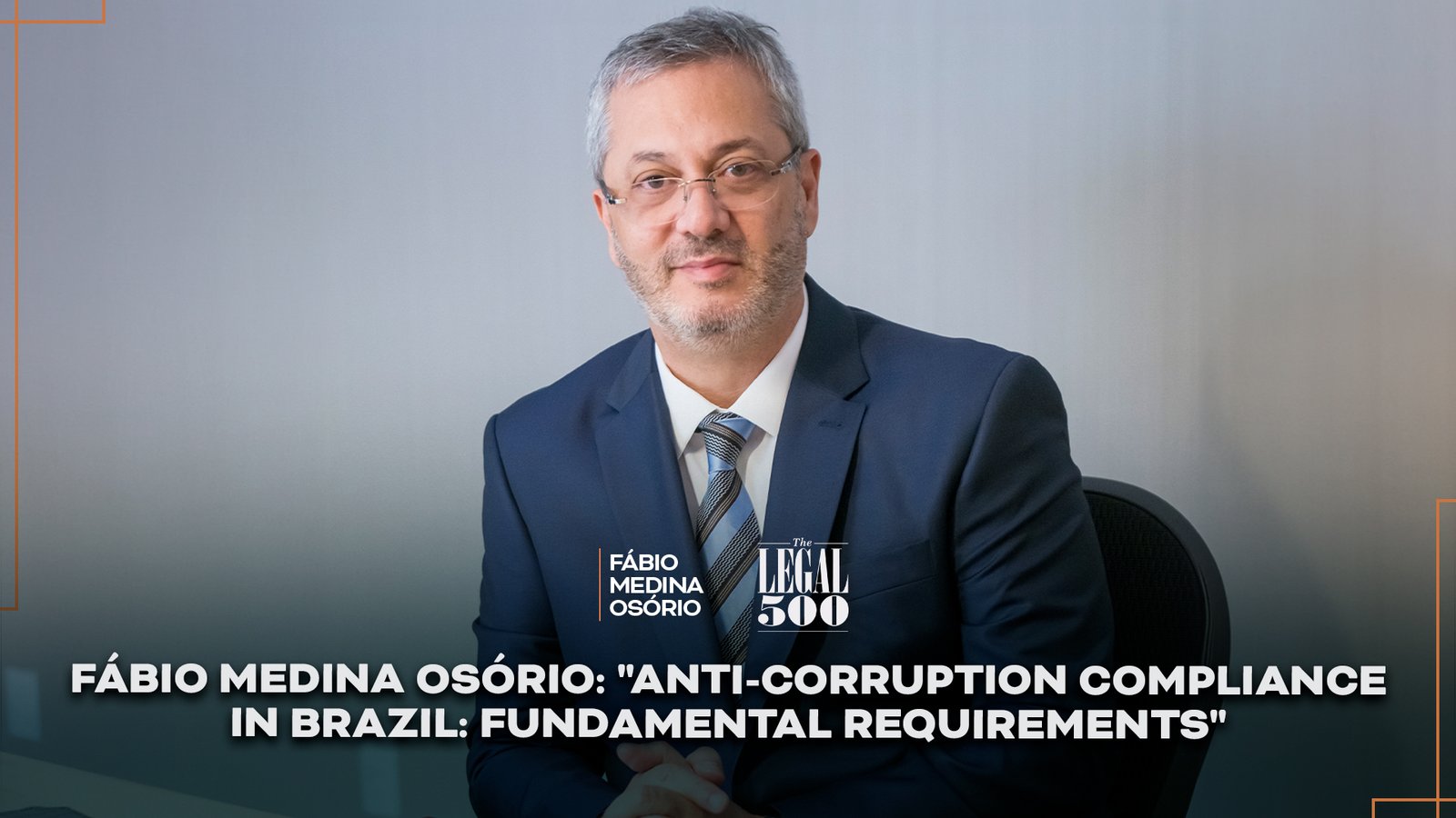 Fábio Medina Osório: "Anti-corruption compliance in Brazil: fundamental ...